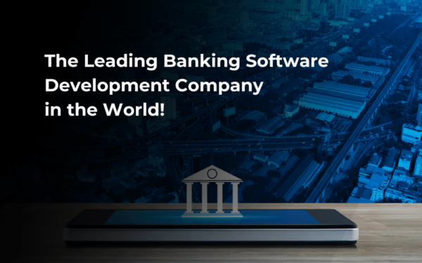 3 Best Banking Software Development Companies You Should Know ...