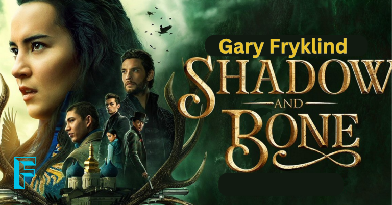 Shadow And Bone Gary Fryklind